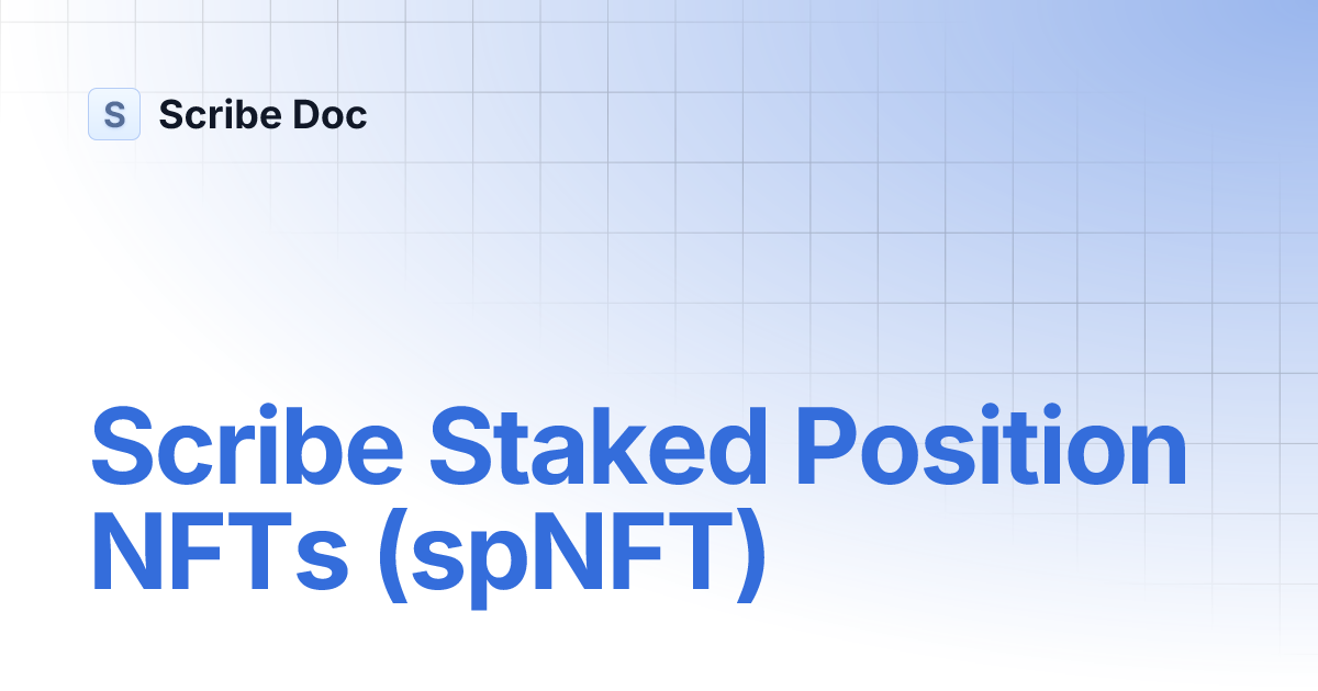 Scribe Staked Position NFTs (spNFT) | Scribe Doc