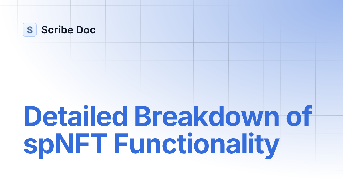 Detailed Breakdown of spNFT Functionality | Scribe Doc