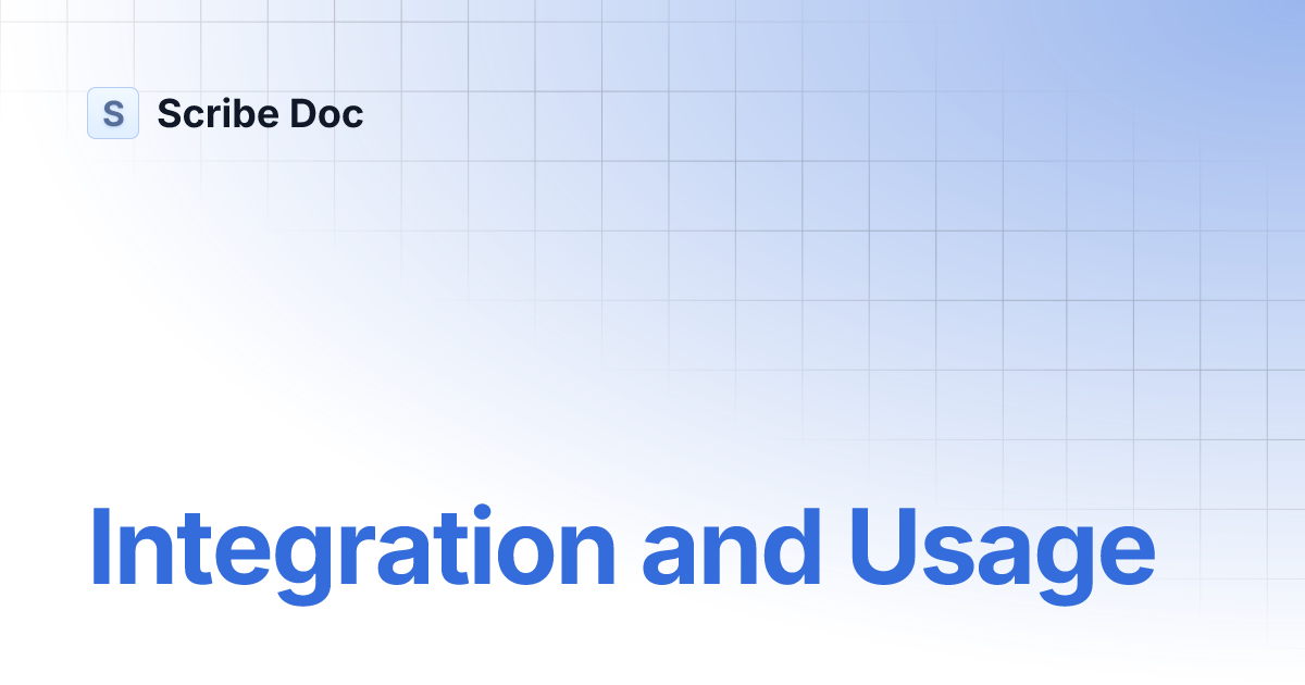 Integration and Usage | Scribe Doc